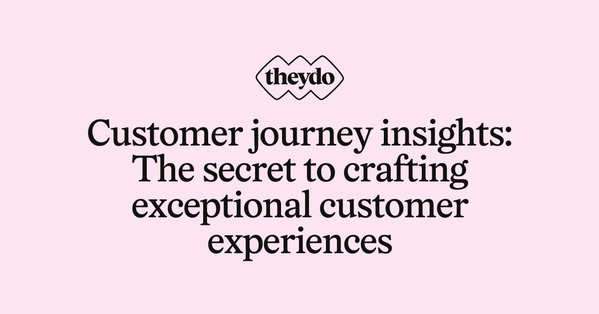 Customer journey insights: The secret to crafting exceptional customer experiences