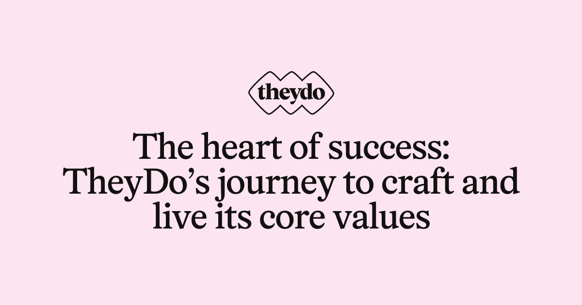 The heart of success: TheyDo’s journey to craft and live its core values